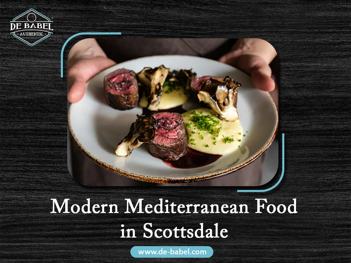 Modern Mediterranean Food in Scottsdale - De-Babel